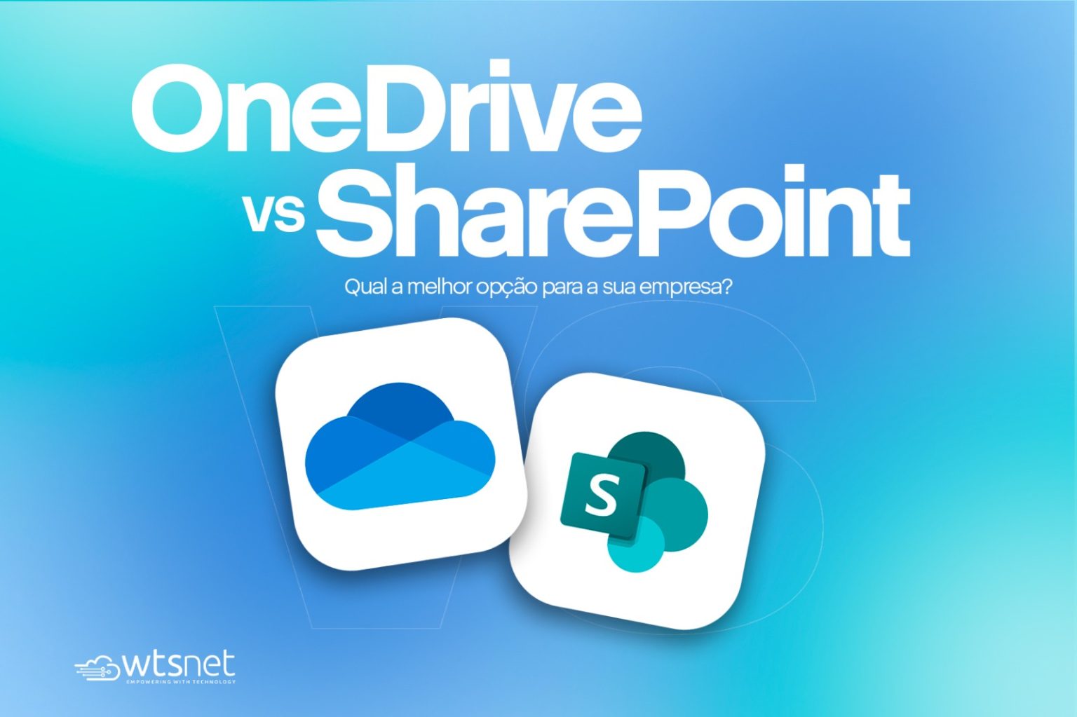 OneDrive vs SharePoint: Qual é a Melhor Opção para Sua Empresa? - Wtsnet